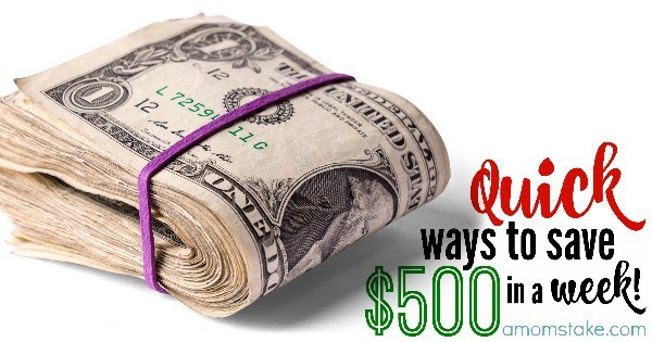Quick Ways to Save $500 in a Week! - A Mom's Take Quick Ways to Save $500 in a Week! - A Mom's Take